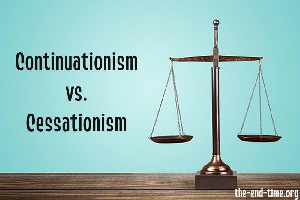 Cessationism vs. Continuationism
